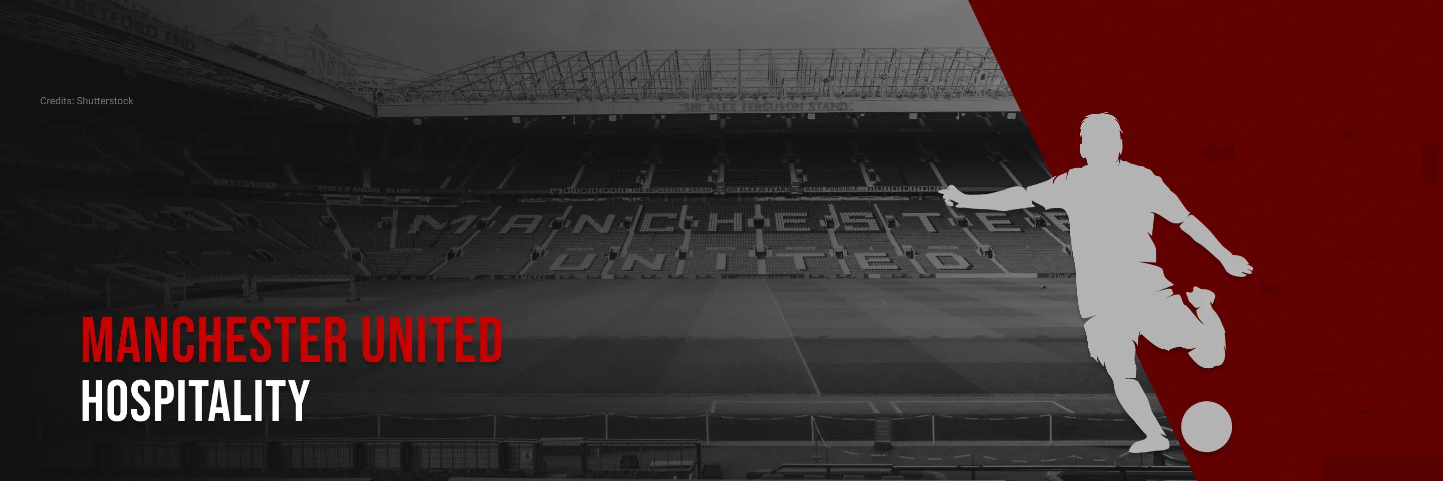 Manchester United Hospitality Packages | Premier League | DreamSetGo